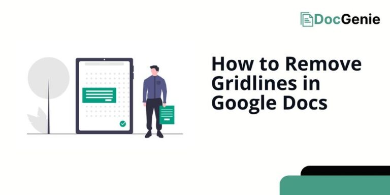 How to Remove Gridlines in Google Docs (Easiest Way in 2025) - Doc Genie How to Remove Gridlines in Google Docs (Easiest Way in 2025) - Doc Genie